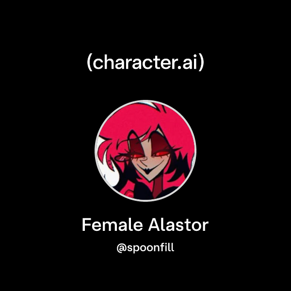 Chat with Female Alastor | character.ai | AI Chat, Reimagined–Your ...