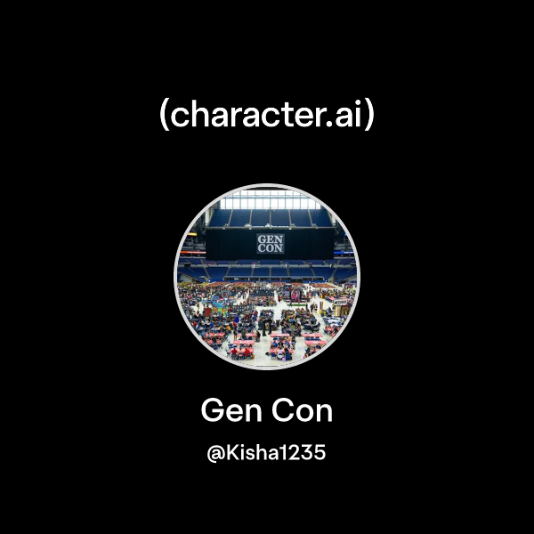 Chat with Gen Con | character.ai | Personalized AI for every moment of ...