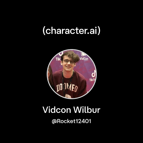 Chat with Vidcon Wilbur | character.ai | Personalized AI for every ...