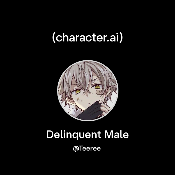 Chat with Delinquent Male | character.ai | AI Chat, Reimagined–Your ...