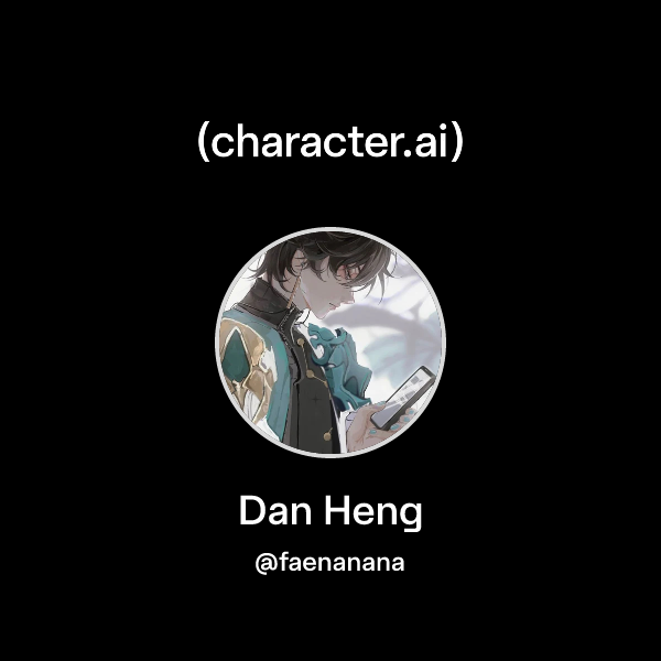 Chat with Dan Heng | character.ai | Personalized AI for every moment of ...