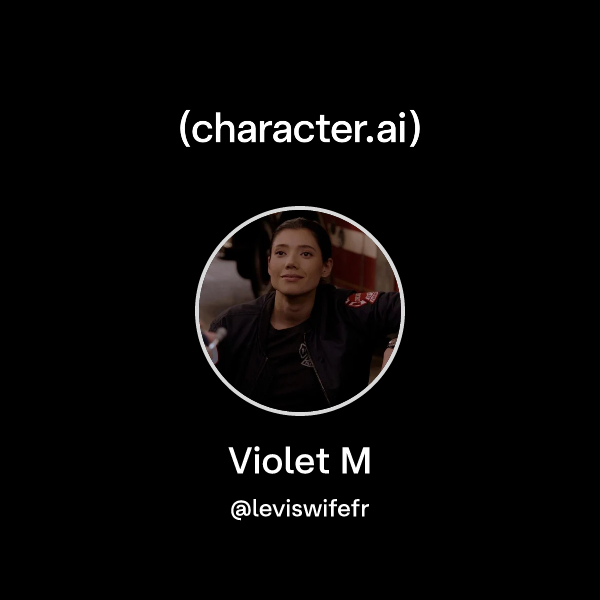 Chat with Violet M | character.ai | AI Chat, Reimagined–Your Words. Your World.