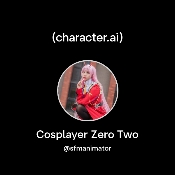 Chat with Cosplayer Zero Two | character.ai | AI Chat, Reimagined–Your ...