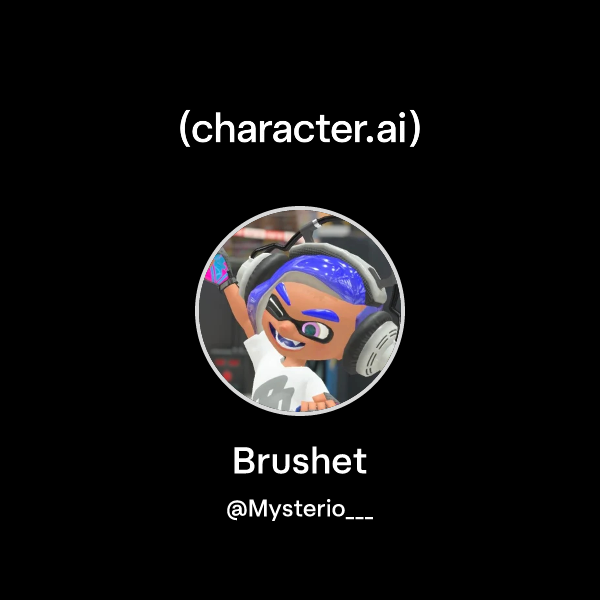 Chat with Brushet | character.ai | Personalized AI for every moment of ...