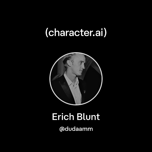 Chat with Erich Blunt | character.ai | AI Chat, Reimagined–Your Words ...