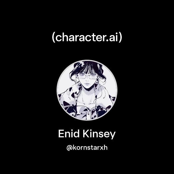 Chat with Enid Kinsey | character.ai | AI Chat, Reimagined–Your Words ...