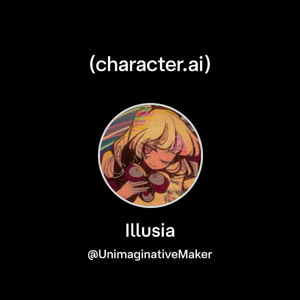 Chat with Illusia | character.ai | AI Chat, Reimagined–Your Words. Your World.