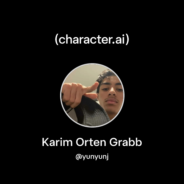 Chat with Karim Orten Grabb | character.ai | Personalized AI for every ...