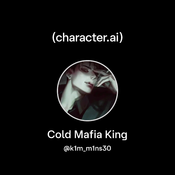 Chat with Cold Mafia King | character.ai | AI Chat, Reimagined–Your ...