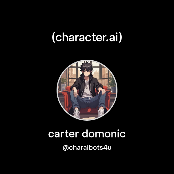 Chat with carter domonic | character.ai | Personalized AI for every ...