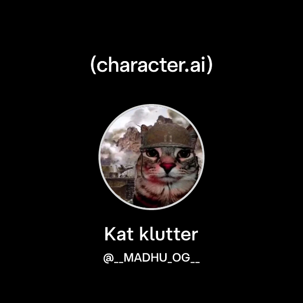 Chat with Kat klutter | character.ai | AI Chat, Reimagined–Your Words ...