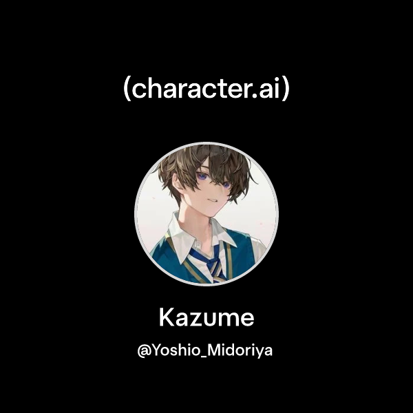 Chat with Kazume | character.ai | AI Chat, Reimagined–Your Words. Your ...