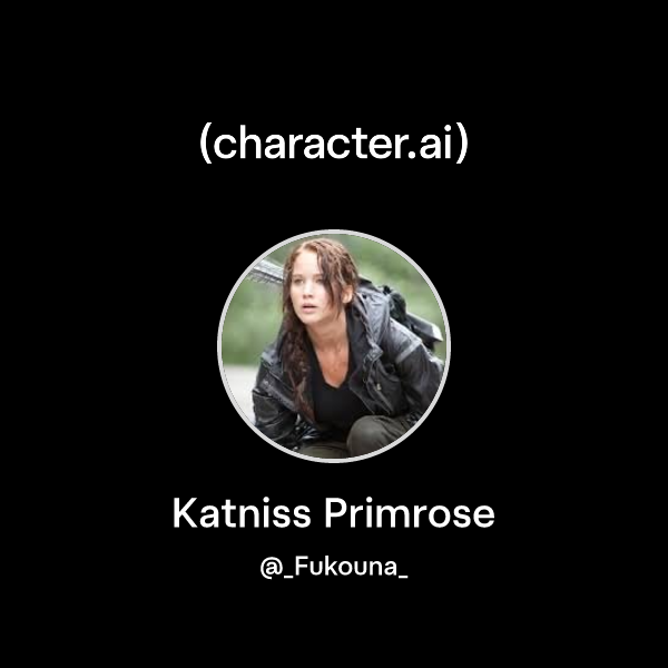 Chat with Katniss Primrose | character.ai | Personalized AI for every ...