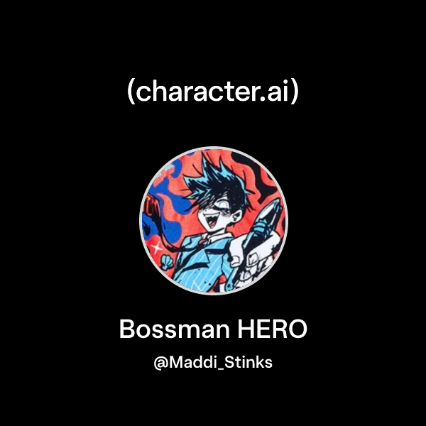 Chat with Bossman HERO | character.ai | AI Chat, Reimagined–Your Words ...