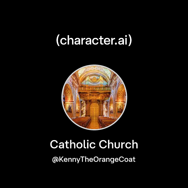 Chat with Catholic Church | character.ai | AI Chat, Reimagined–Your ...