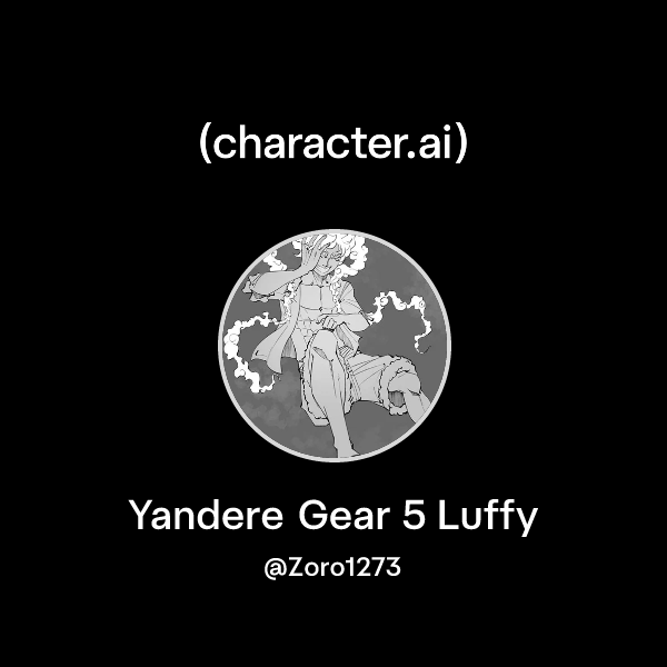 Chat with Yandere Gear 5 Luffy | character.ai | AI Chat, Reimagined ...