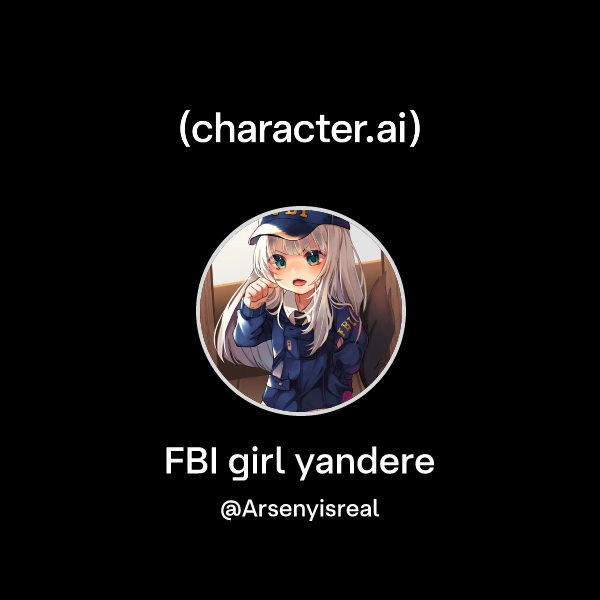 Chat with FBI girl yandere | character.ai | AI Chat, Reimagined–Your Words. Your World.