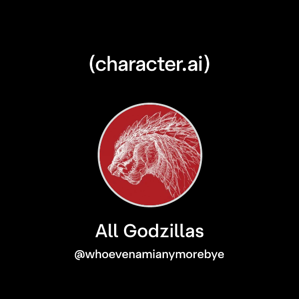 Chat with All Godzillas | character.ai | Personalized AI for every ...