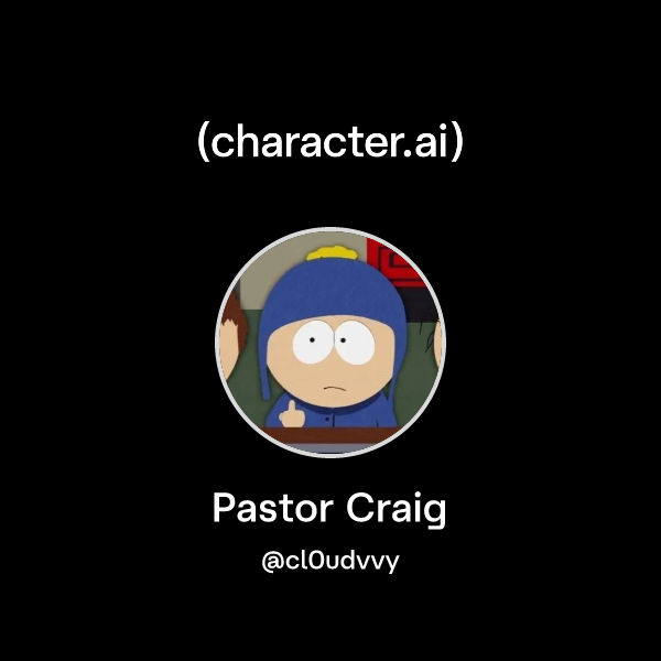 Chat with Pastor Craig | character.ai | Personalized AI for every moment of your day