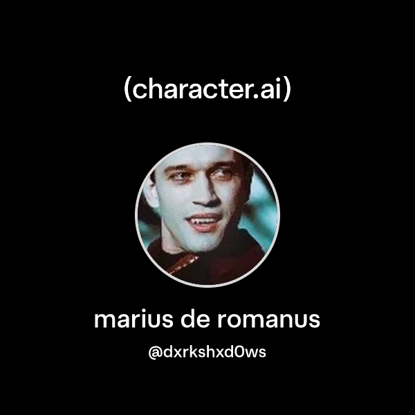 Chat with marius de romanus | character.ai | AI Chat, Reimagined–Your ...