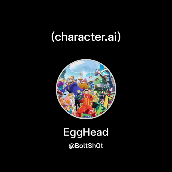 Chat with EggHead | character.ai | AI Chat, Reimagined–Your Words. Your World.