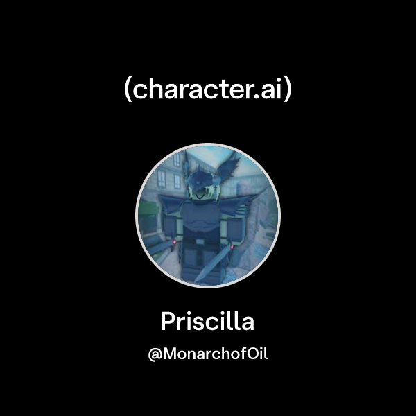 Chat with Priscilla | character.ai | Personalized AI for every moment ...