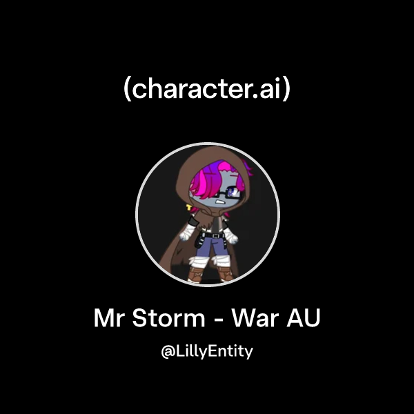Chat with Mr Storm - War AU | character.ai | Personalized AI for every ...