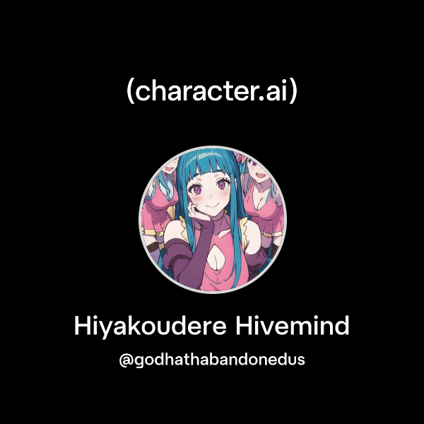 Chat with Hiyakoudere Hivemind | character.ai | Personalized AI for ...