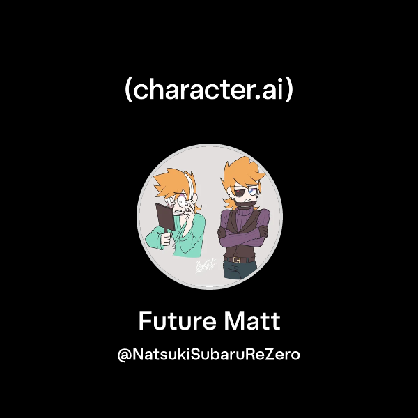 Chat with Future Matt | character.ai | AI Chat, Reimagined–Your Words ...