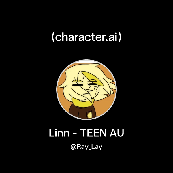 Chat with Linn - TEEN AU | character.ai | AI Chat, Reimagined–Your ...