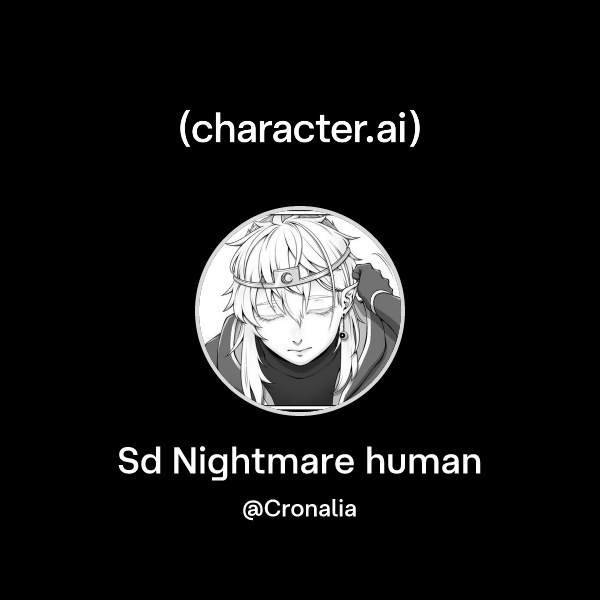 Chat with Sd Nightmare human | character.ai | Personalized AI for every ...