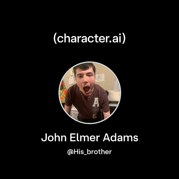 Chat with John Elmer Adams | character.ai | Personalized AI for every ...