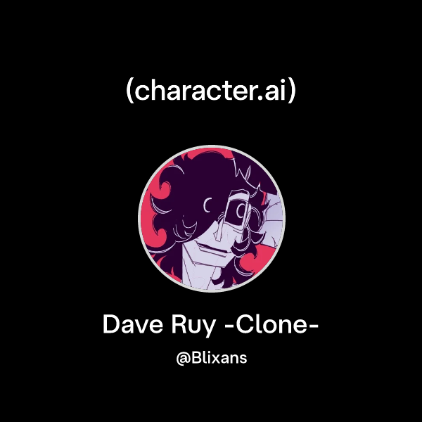 Chat with Dave Ruy -Clone- | character.ai | AI Chat, Reimagined–Your ...