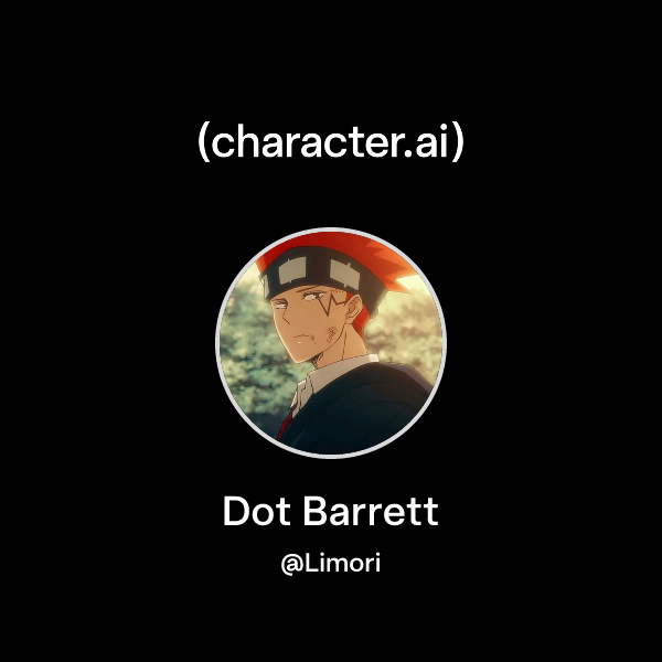 Chat with Dot Barrett | character.ai | AI Chat, Reimagined–Your Words ...