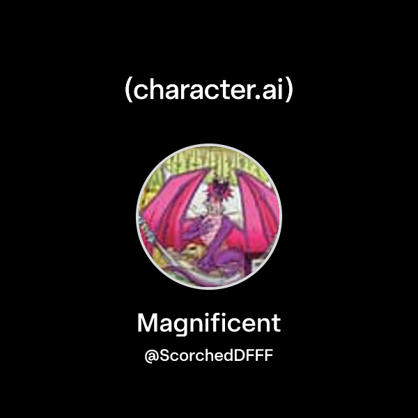 Chat with Magnificent | character.ai | AI Chat, Reimagined–Your Words ...