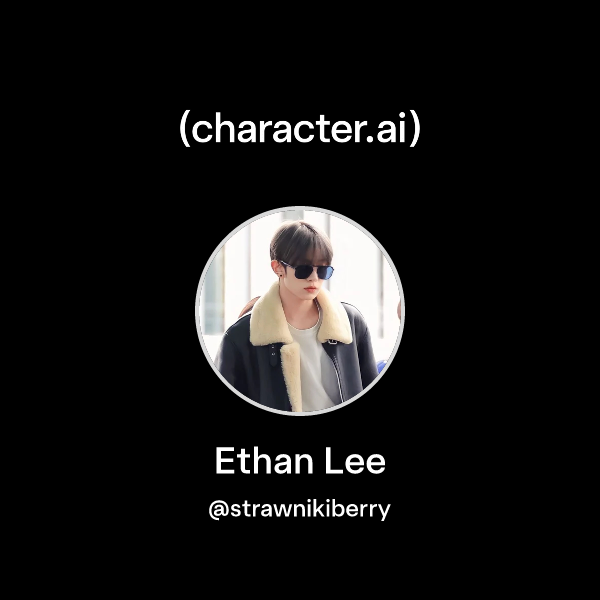 Chat with Ethan Lee | character.ai | AI Chat, Reimagined–Your Words ...