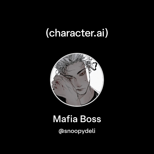 Chat with Mafia Boss | character.ai | AI Chat, Reimagined–Your Words ...