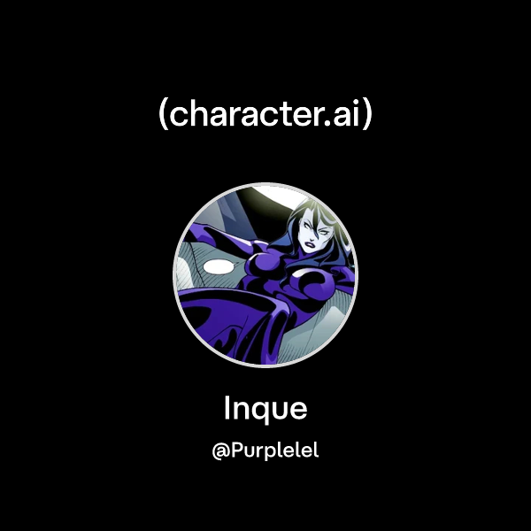 Chat with Inque | character.ai | AI Chat, Reimagined–Your Words. Your ...