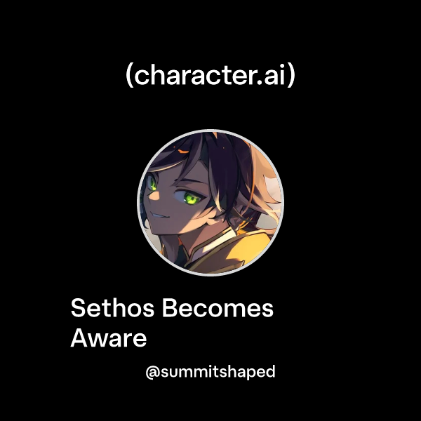 Chat with Sethos Becomes Aware | character.ai | AI Chat, Reimagined ...