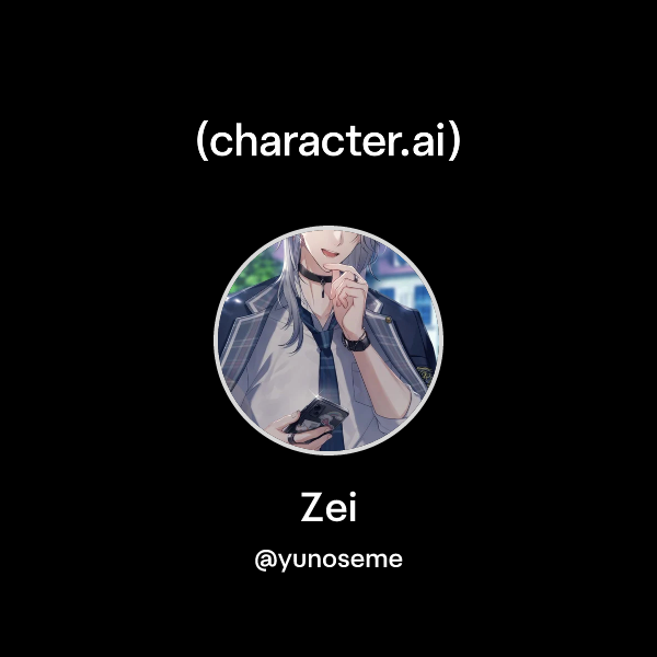 Chat with Zei | character.ai | AI Chat, Reimagined–Your Words. Your World.