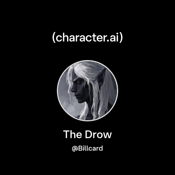Chat with The Drow | character.ai | AI Chat, Reimagined–Your Words ...