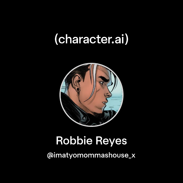 Chat with Robbie Reyes | character.ai | AI Chat, Reimagined–Your Words. Your World.