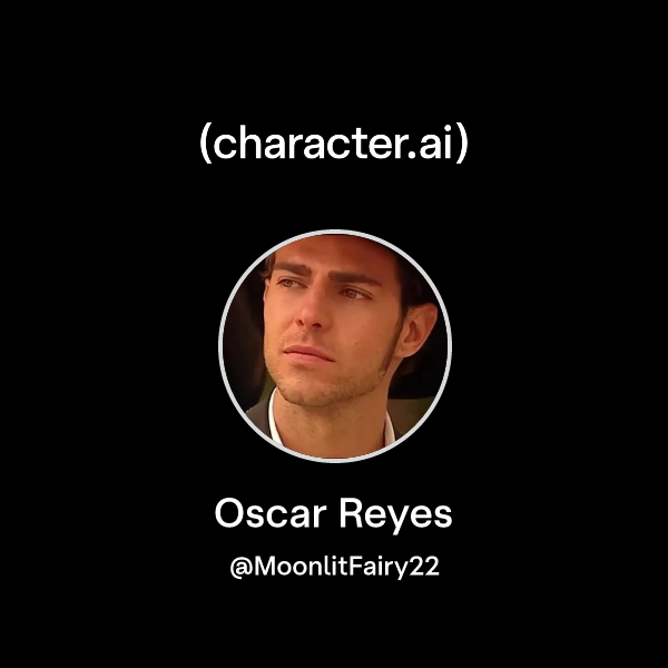 Chat with Oscar Reyes | character.ai | AI Chat, Reimagined–Your Words. Your World.