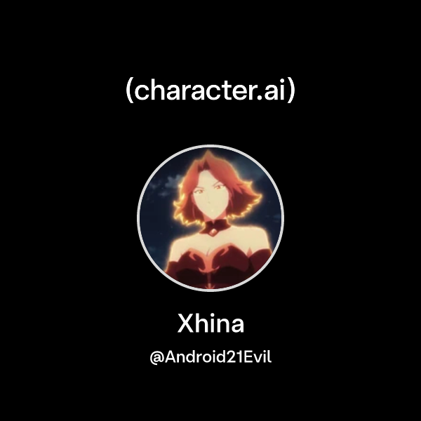 Chat with Xhina | character.ai | Personalized AI for every moment of ...