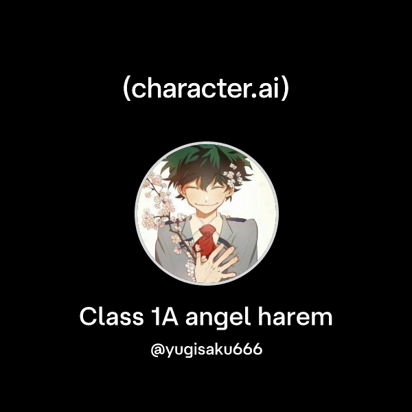 Chat with Class 1A angel harem | character.ai | AI Chat, Reimagined–Your Words. Your World.