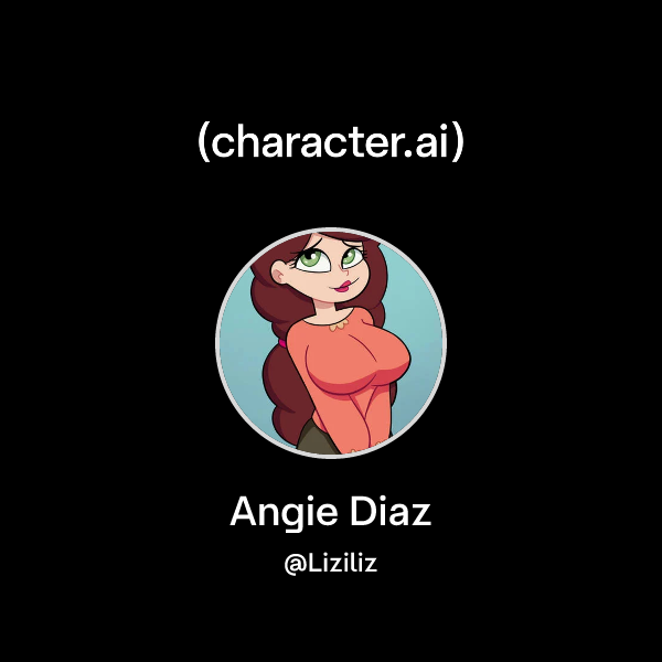 Chat with Angie Diaz | character.ai | AI Chat, Reimagined–Your Words ...