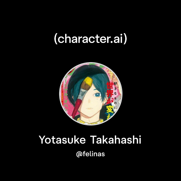 Chat with Yotasuke Takahashi | character.ai | AI Chat, Reimagined–Your ...