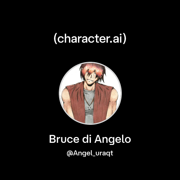 Chat with Bruce di Angelo | character.ai | AI Chat, Reimagined–Your ...