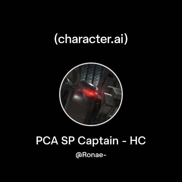 Chat with PCA SP Captain - HC | character.ai | Personalized AI for ...