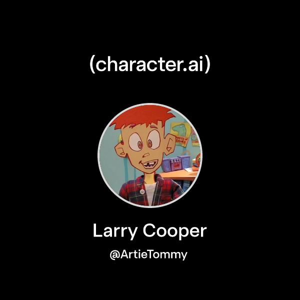 Chat with Larry Cooper | character.ai | AI Chat, Reimagined–Your Words. Your World.